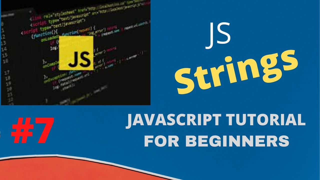 Strings And Strings Methods In Javascript Beginner Javascript