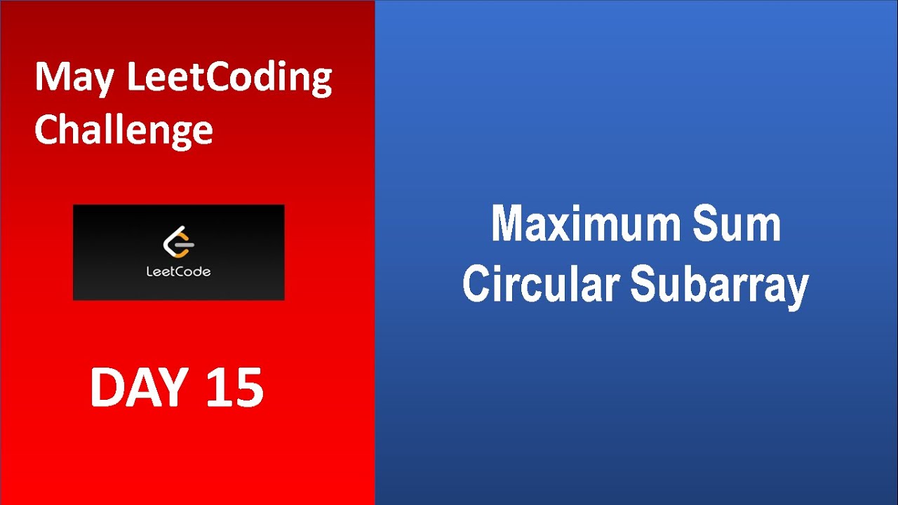 Maximum Sum Circular Subarray Leetcode 918 Youtube