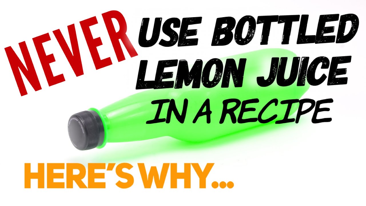 Never Use Bottled Lemon Juice Here S Why Youtube