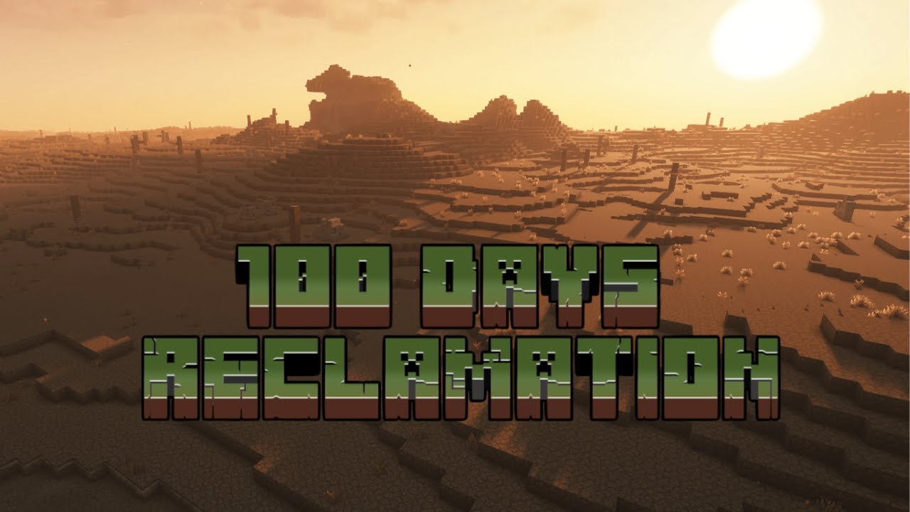 100 Days In Minecraft Reclamation Youtube