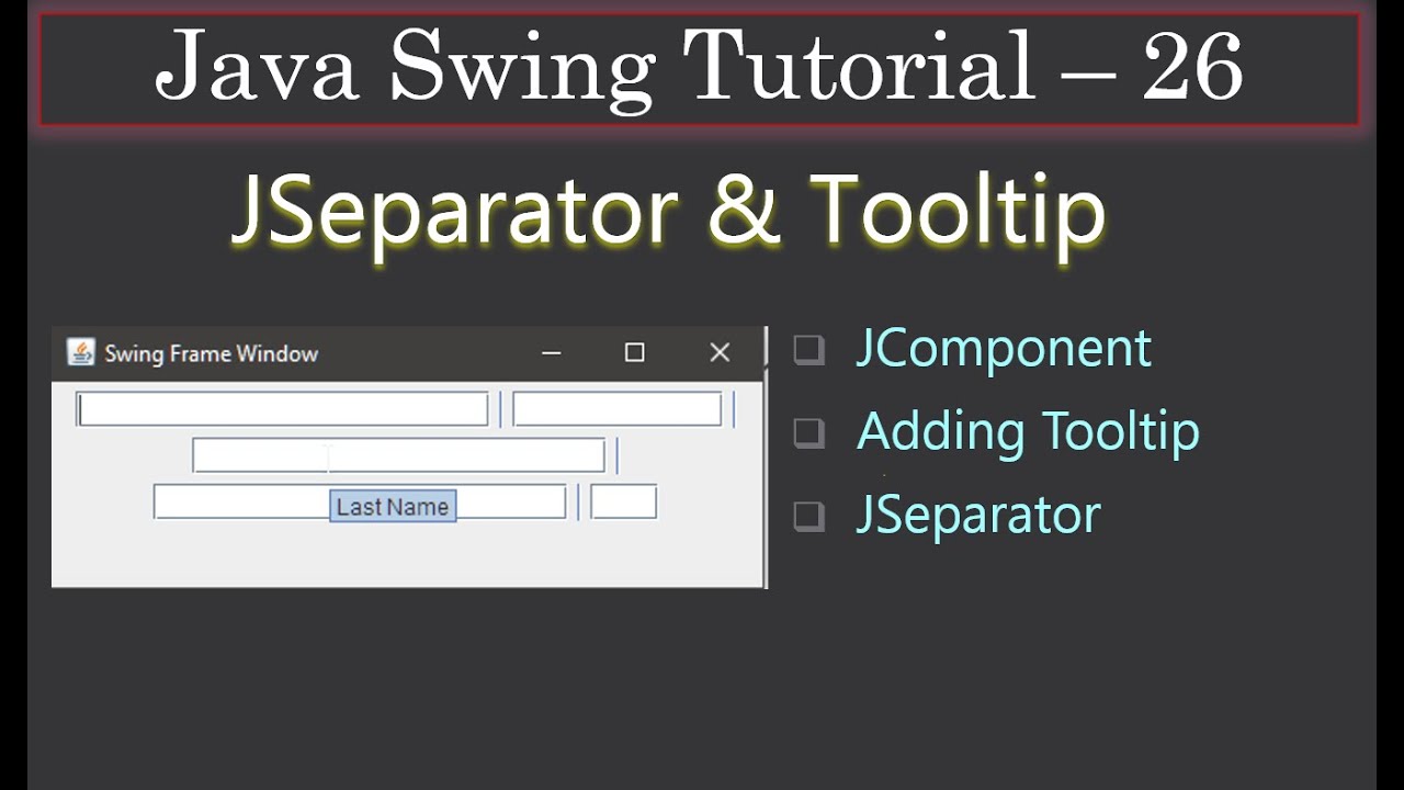 Jseparator And Control Tooltip Java Swing Tutorial 26 Youtube