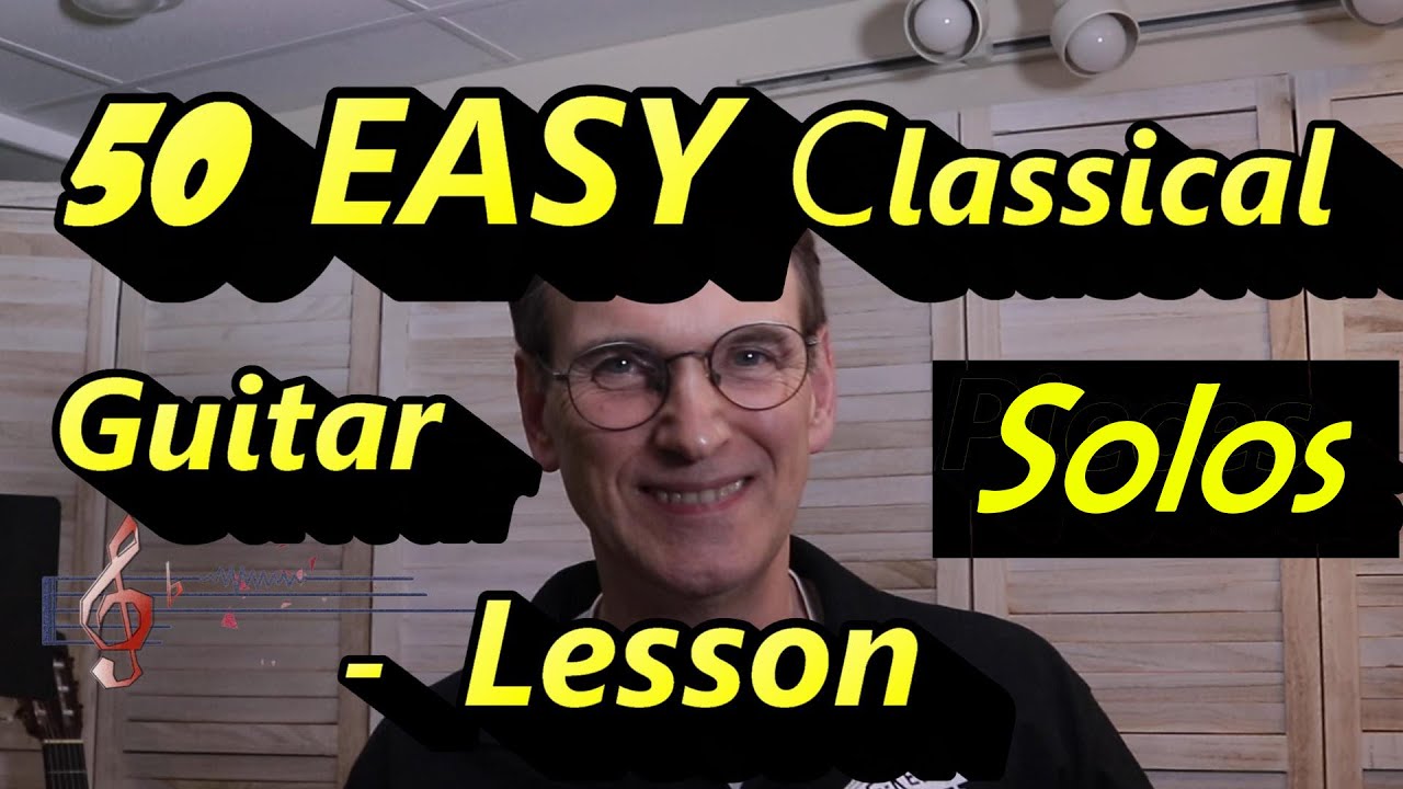 50 Easy Classical Guitar Solos Lesson Youtube