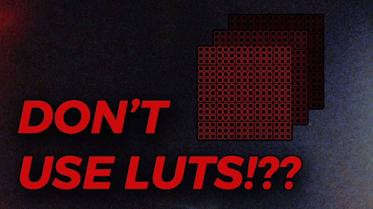 You Must Do This When Using Luts Youtube