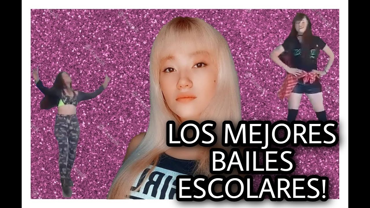 Los Mejores Bailes Escolares Youtube