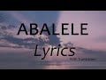 Abalele Lyrics In English Kabza De Small X Dj Maphorisa Ft Ami Faku ...