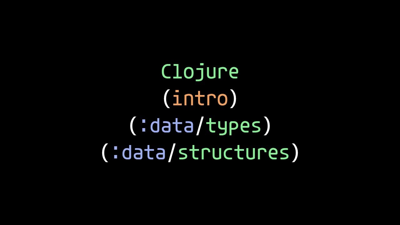 Clojure Intro типы структуры Youtube