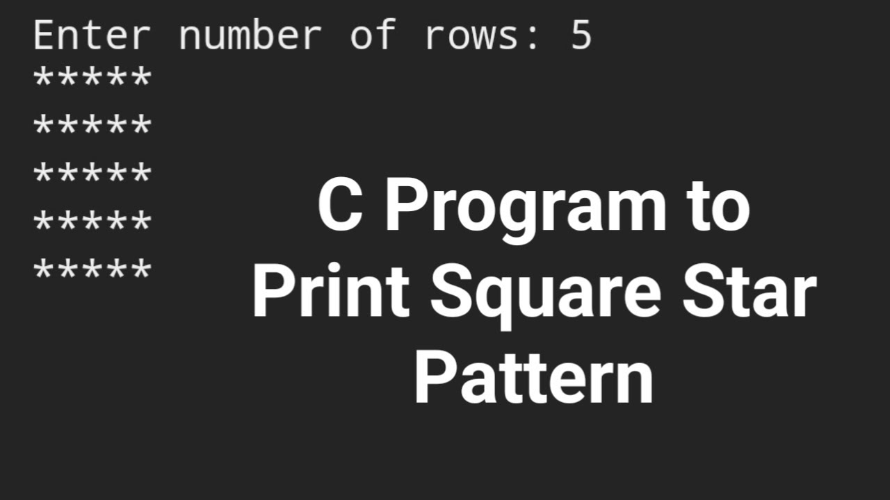 C Program To Print Square Star Pattern C Programming Questions Youtube