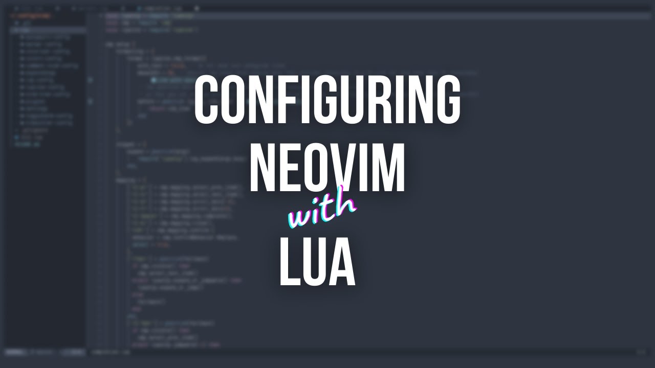 Neovim Lua Config Configuring Neovim 1 Youtube