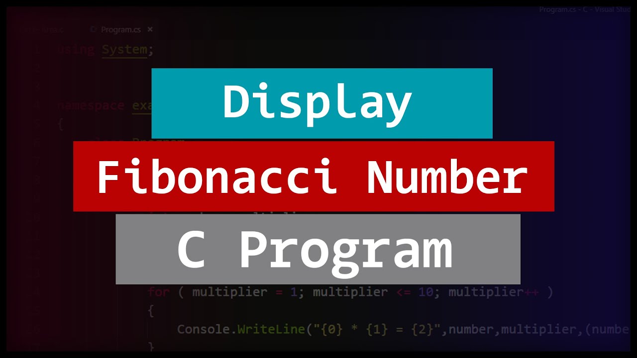 C Program To Display Fibonacci Number Series Youtube