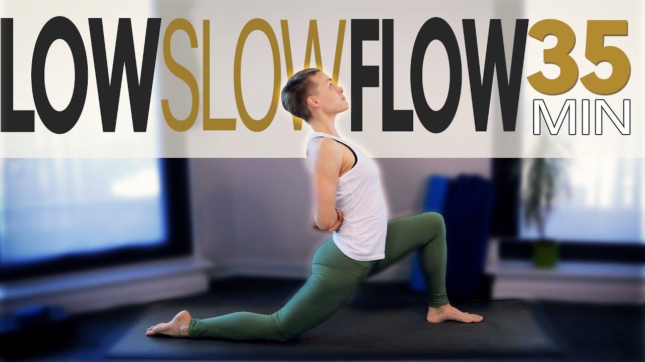Slow Flow Yoga Sequence 35 Min Quick Slow Flow For Spine Yoga With