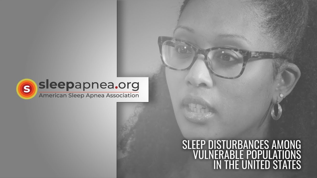 Sleepapnea Org Presents Sleep Disturbances Among Vulnerable Populations