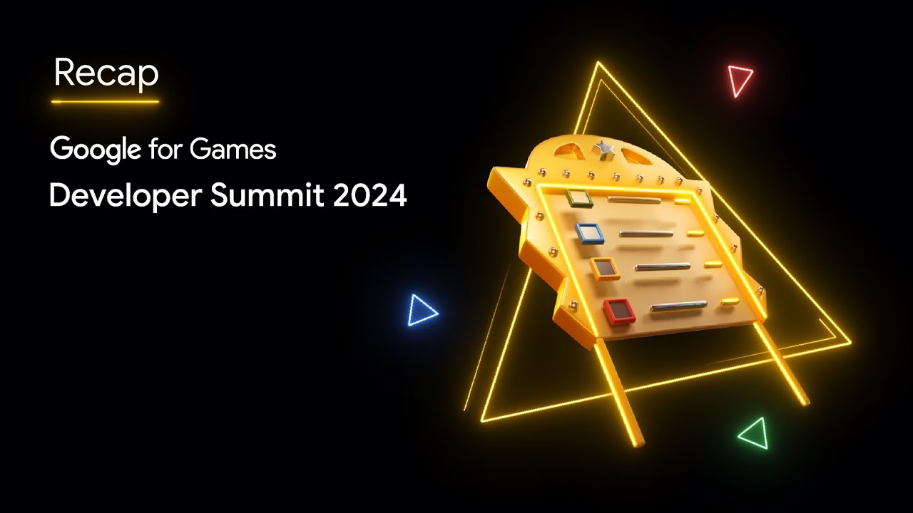 Google For Games Developer Summit 2024 Recap Youtube
