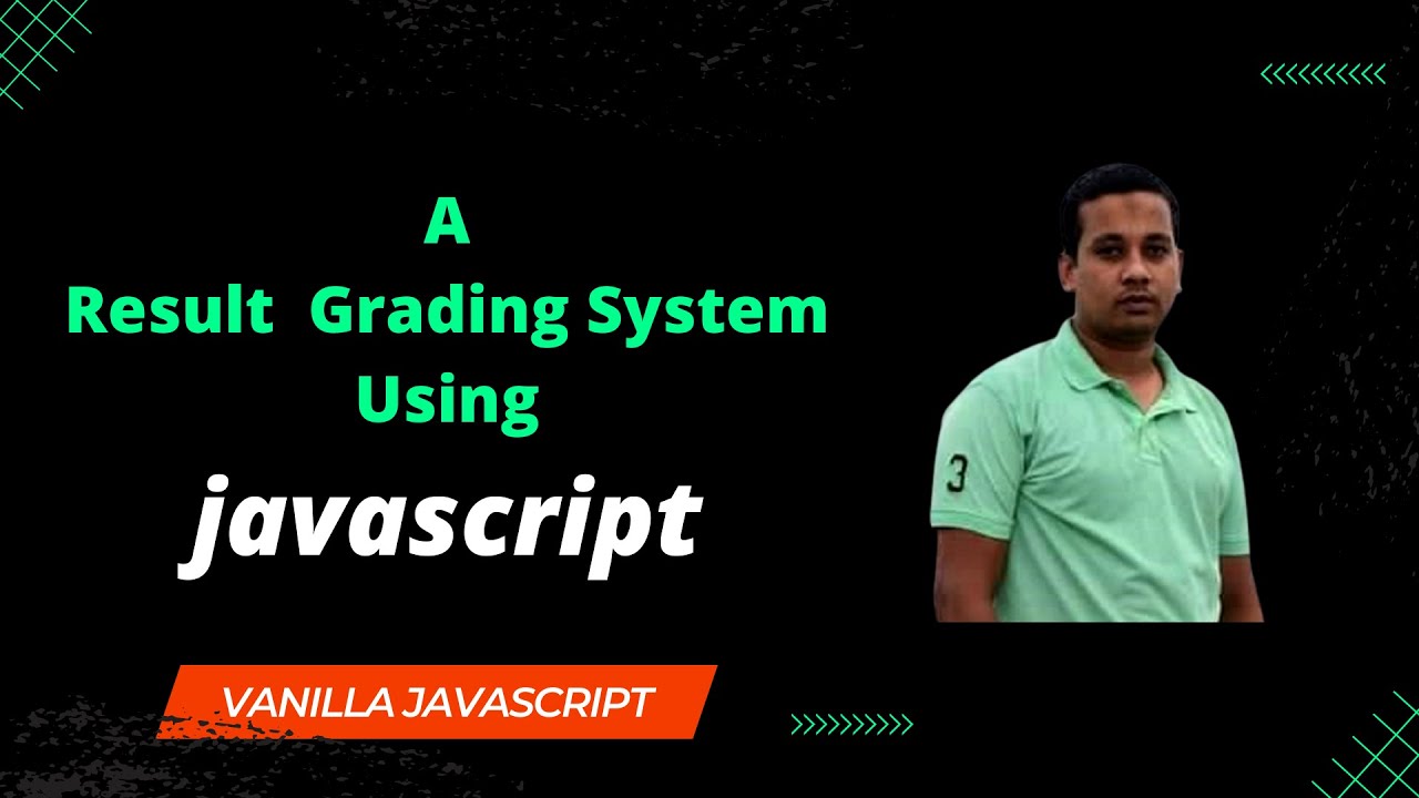 A Result Grading System Using Javascript Javascript Vanilla