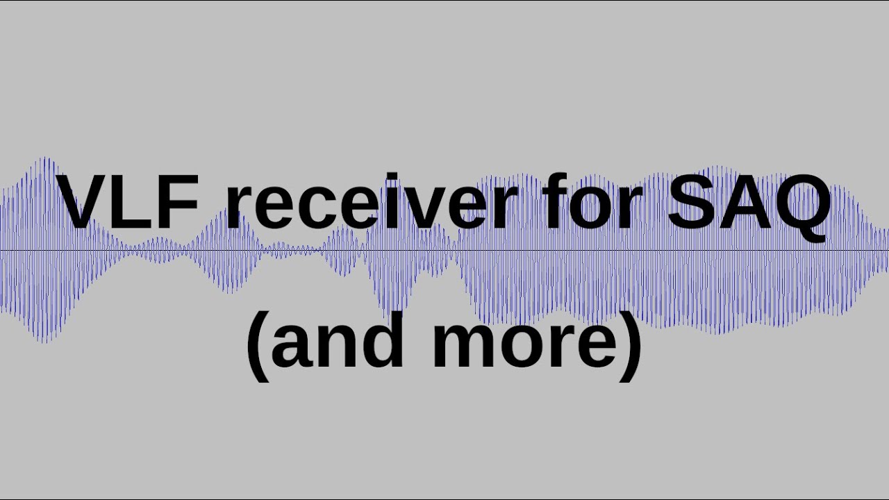 Vlf Receiver For Saq And More Youtube