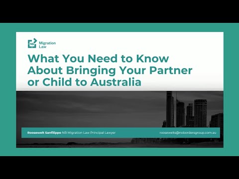 Nbml Webinar Recap Bringing Your Partner Or Child To Australia Youtube