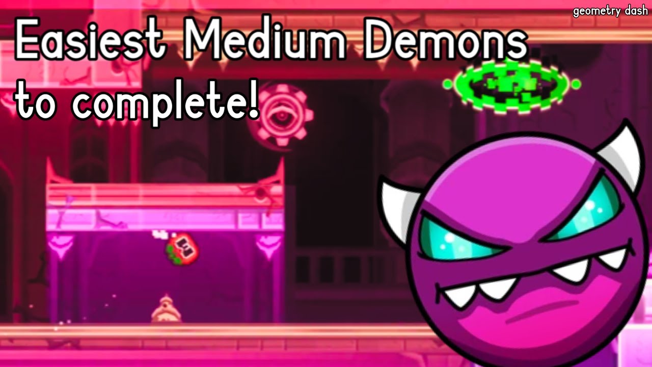 Easiest Medium Demons To Complete Geometry Dash Youtube
