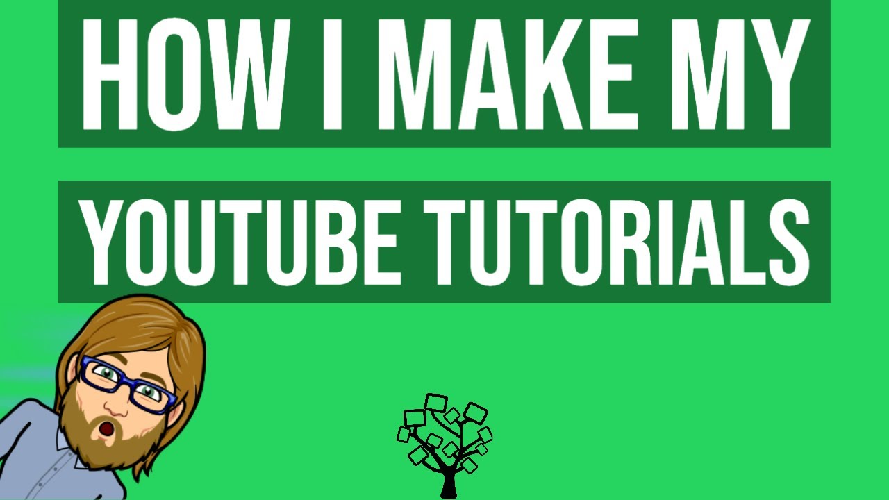 How I Make My Youtube Tutorials Youtube