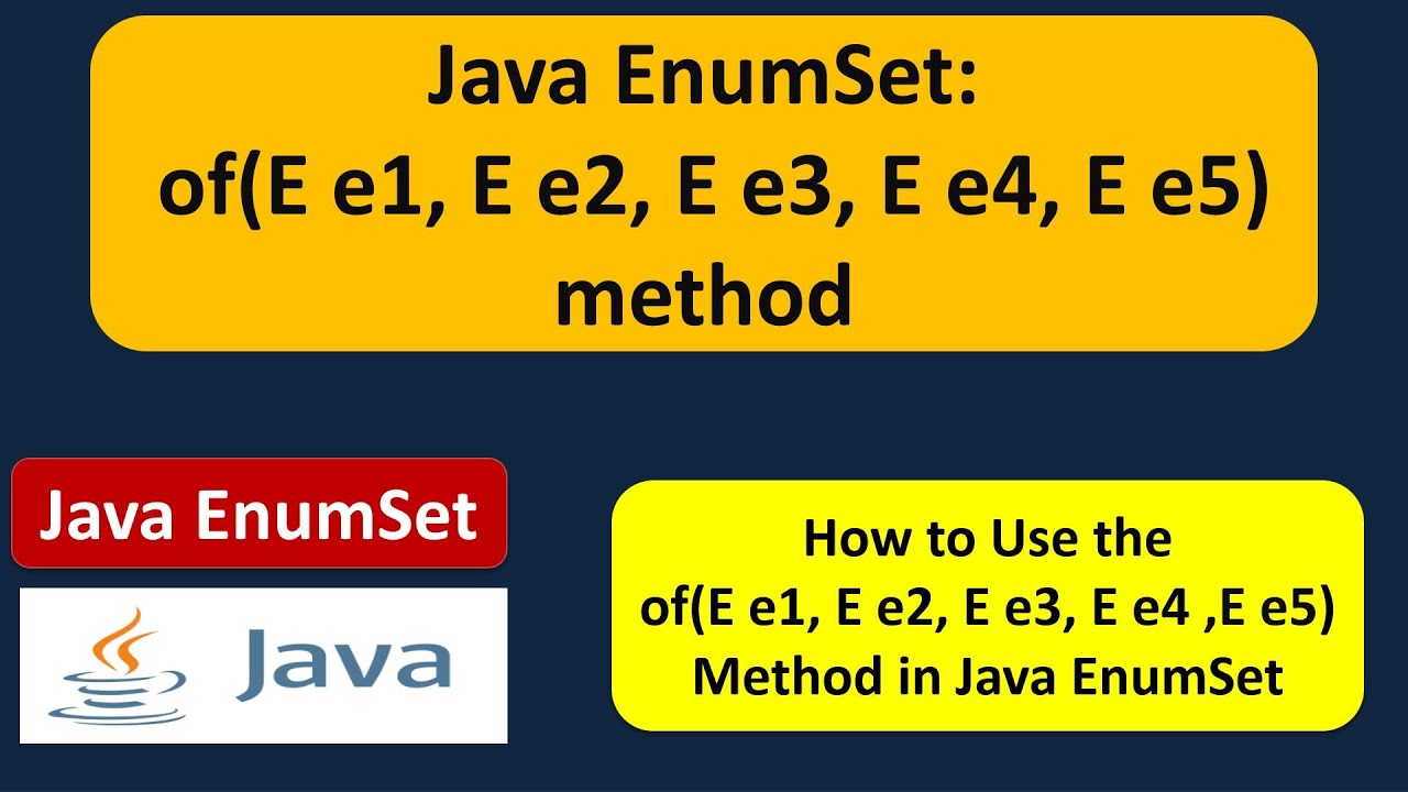 Java Enumset Of E E1 E E2 E E3 E E4 E E5 Method Enumset In