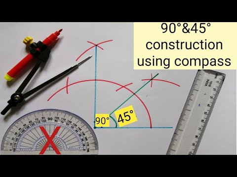 How To Construct 45 90 Degrees Using Compass Construct 45 And 90
