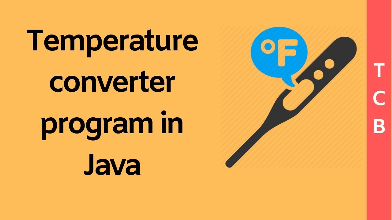 Java Program For Temperature Conversion Youtube