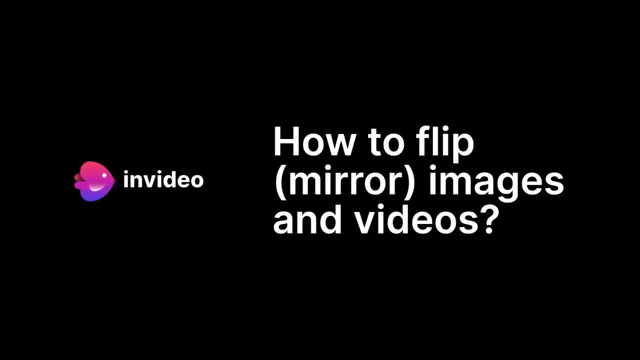 How To Flip Mirror Images And Videos Youtube