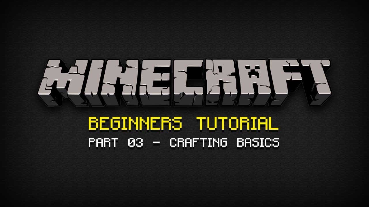 Minecraft Beginners Tutorial Part 03 Crafting Basics Youtube