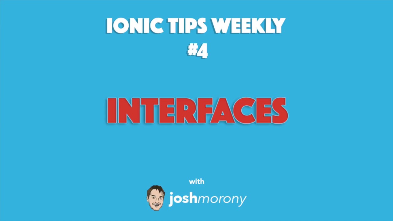 Interfaces Ionic Tips Weekly Ep 4 Ionic Angular Youtube