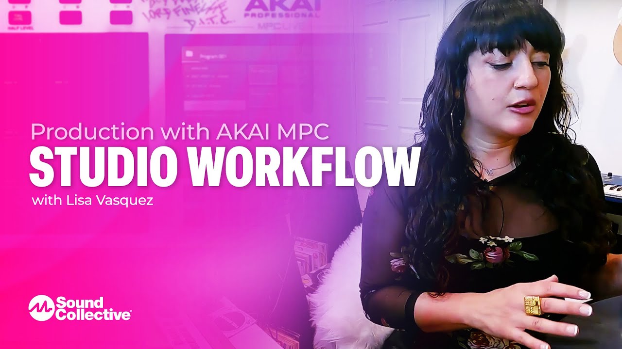 Studio Workflow Music Production With Akai Mpc With Lisa Vasquez 4