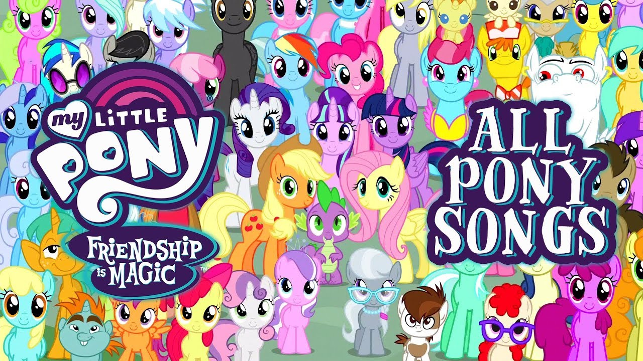 Songs My Little Pony Friendship Is Magic All Pony Songs Youtube
