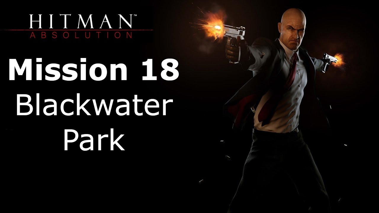 Hitman Absolution Purist Mission 18 Blackwater Park Youtube