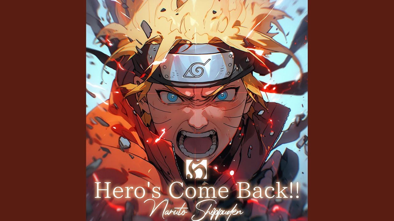 Hero S Come Back Naruto Shippuden Youtube