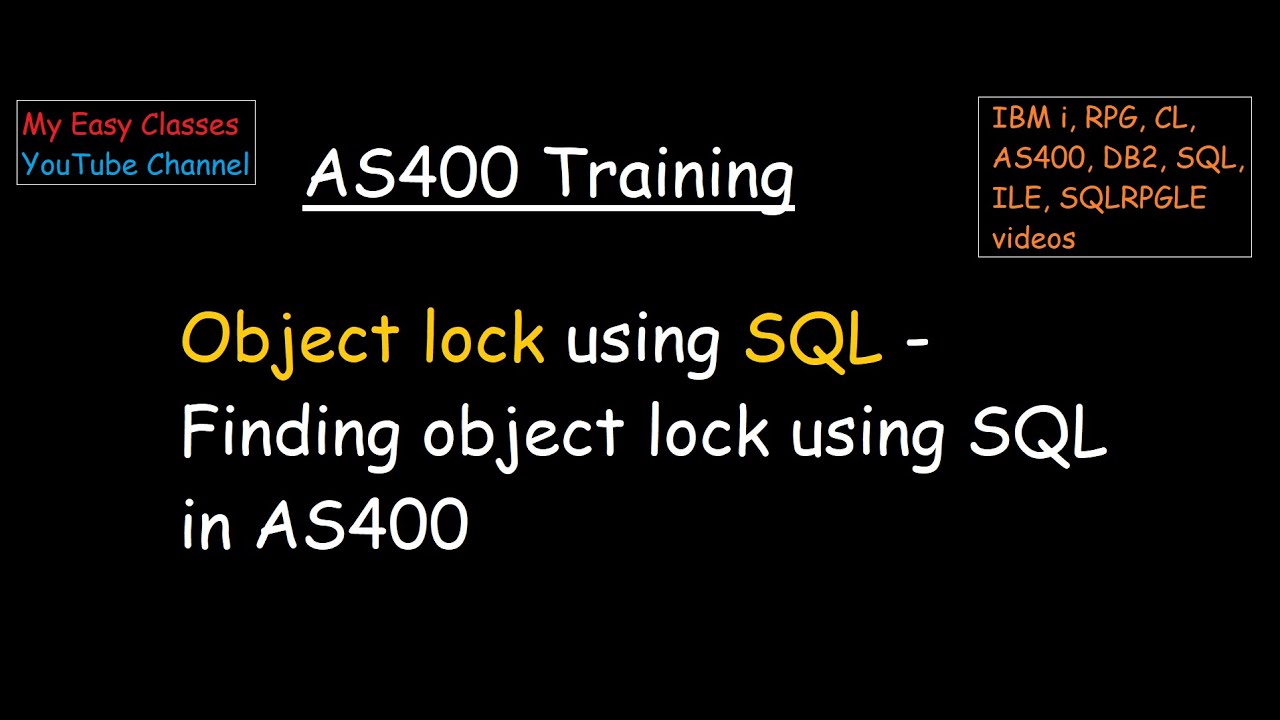 Object Lock Using Sql Finding Object Lock Using Sql In As400 Youtube