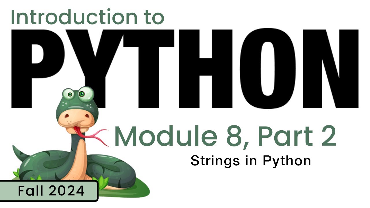 Python Fall 2024 Module 8 2 Strings In Python Youtube