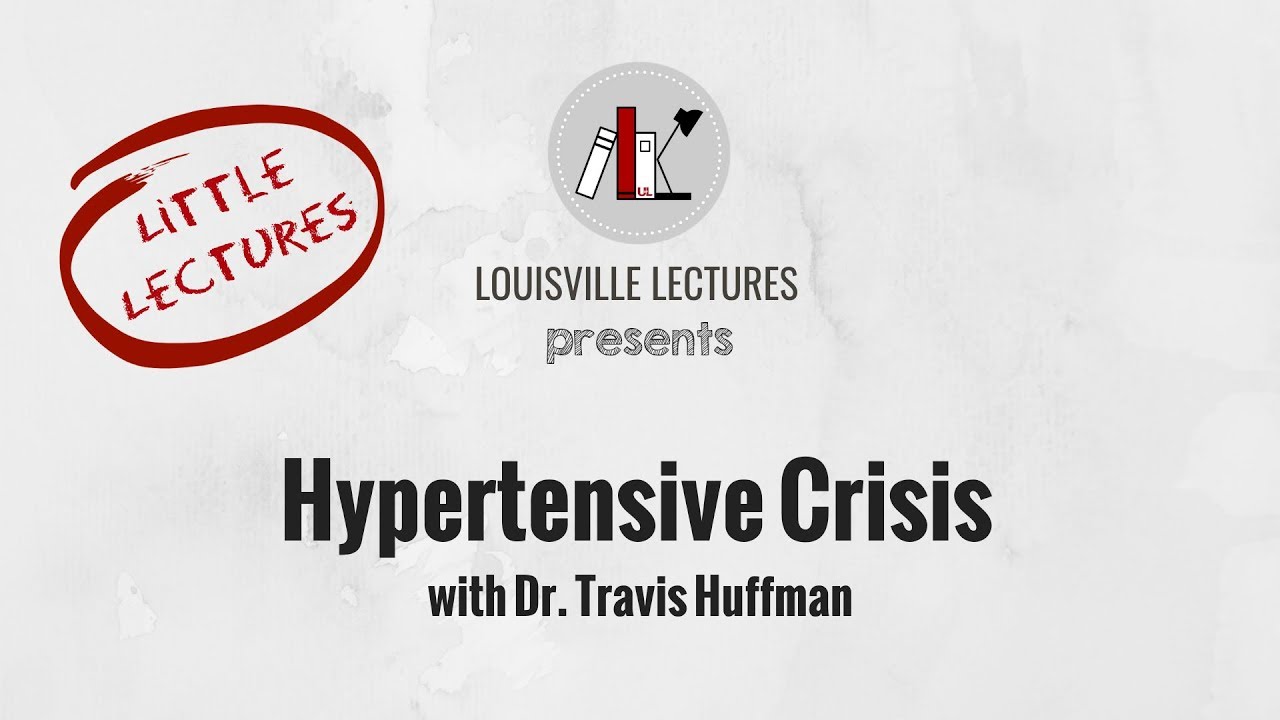 Hypertensive Crisis With Dr Travis Huffman Youtube