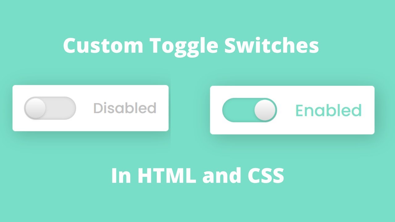 Custom Toggle Switches In Pure Html And Css Youtube