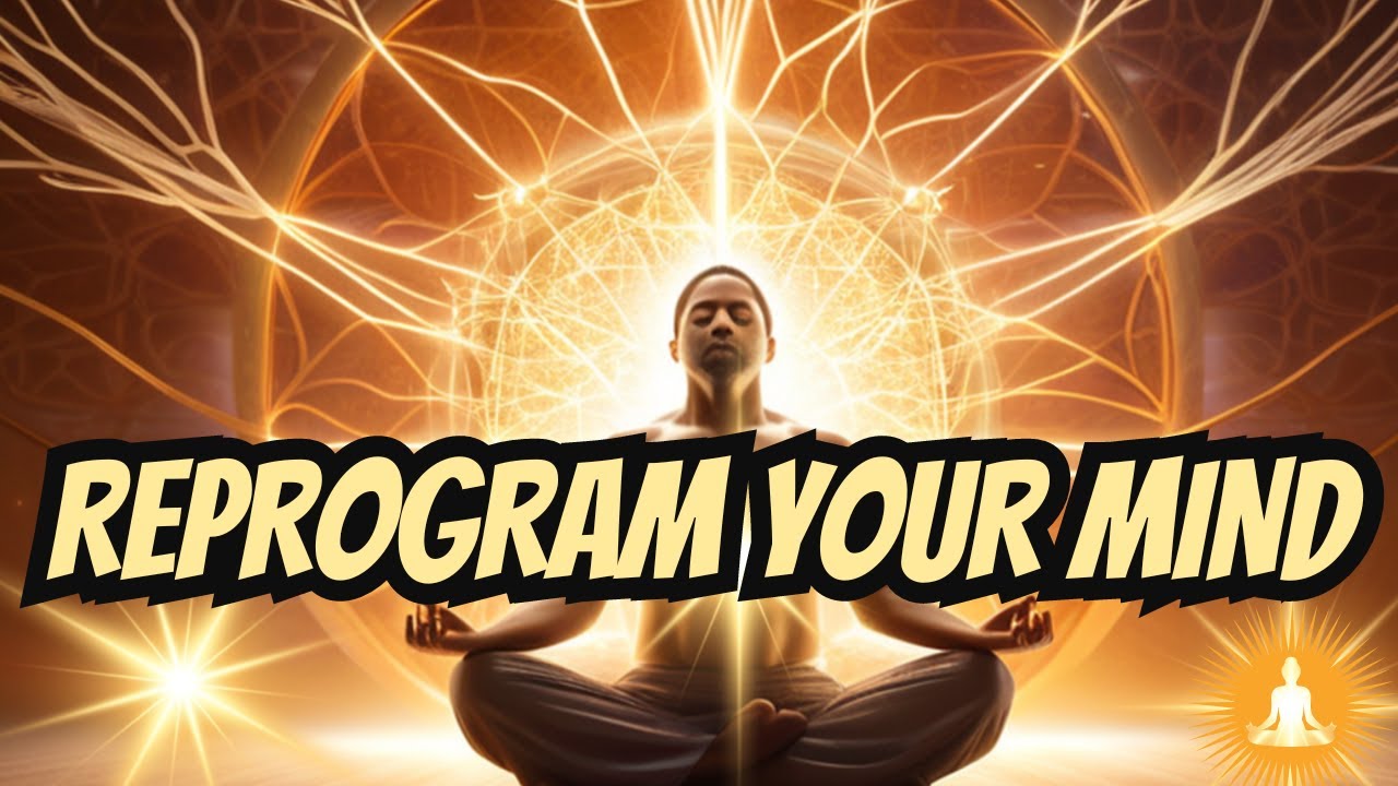 How To Reprogram Your Mind Youtube