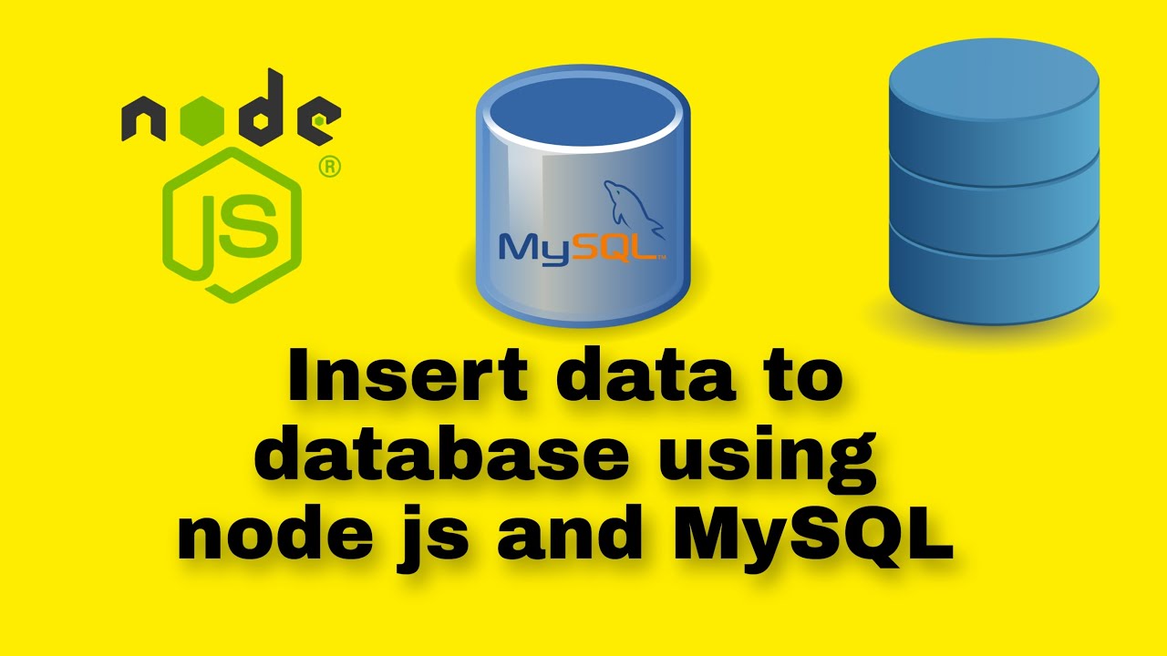 How To Insert Data Into Mysql Database Using Node Js Youtube