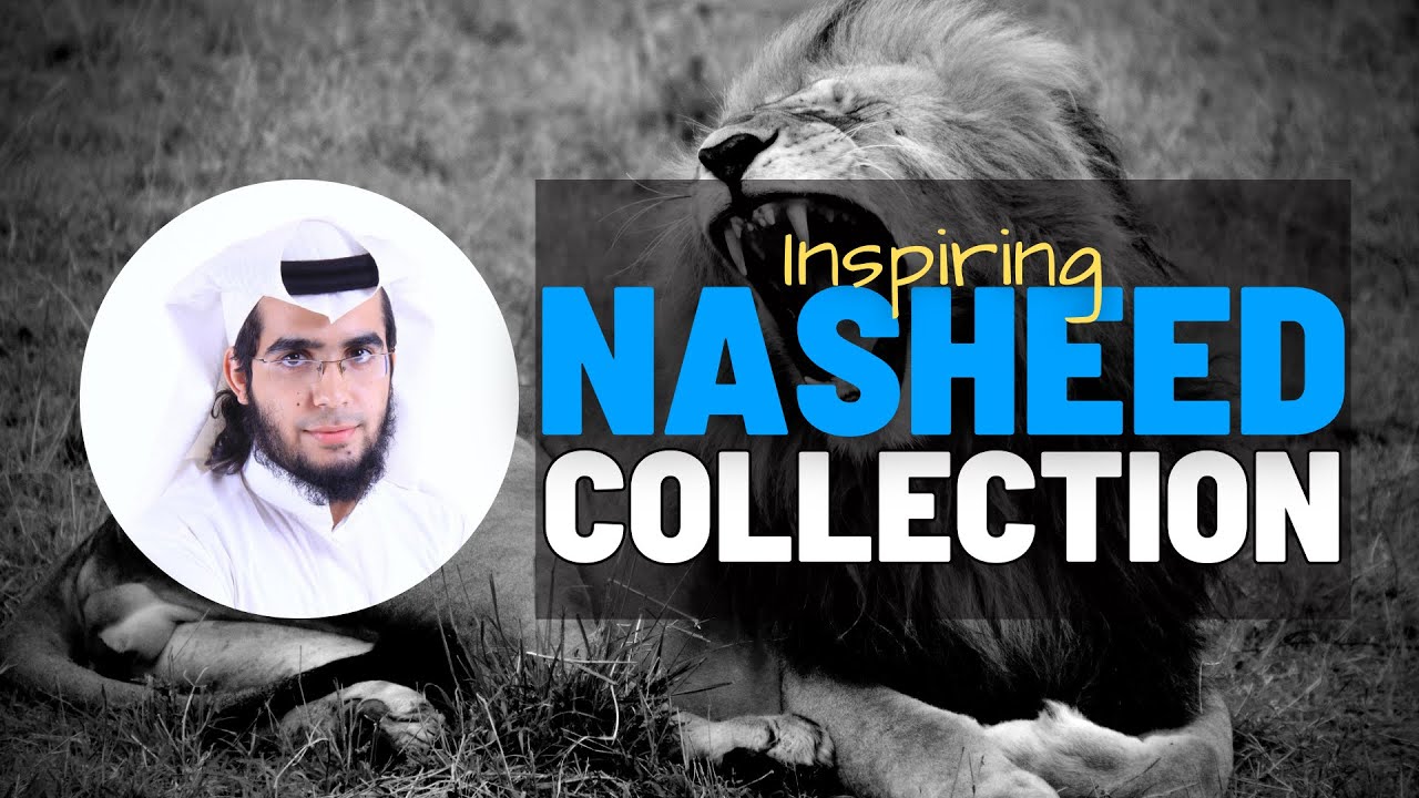 Nasheed Collection 30 Mins Of Inspiring Arabic Nasheeds Youtube Music