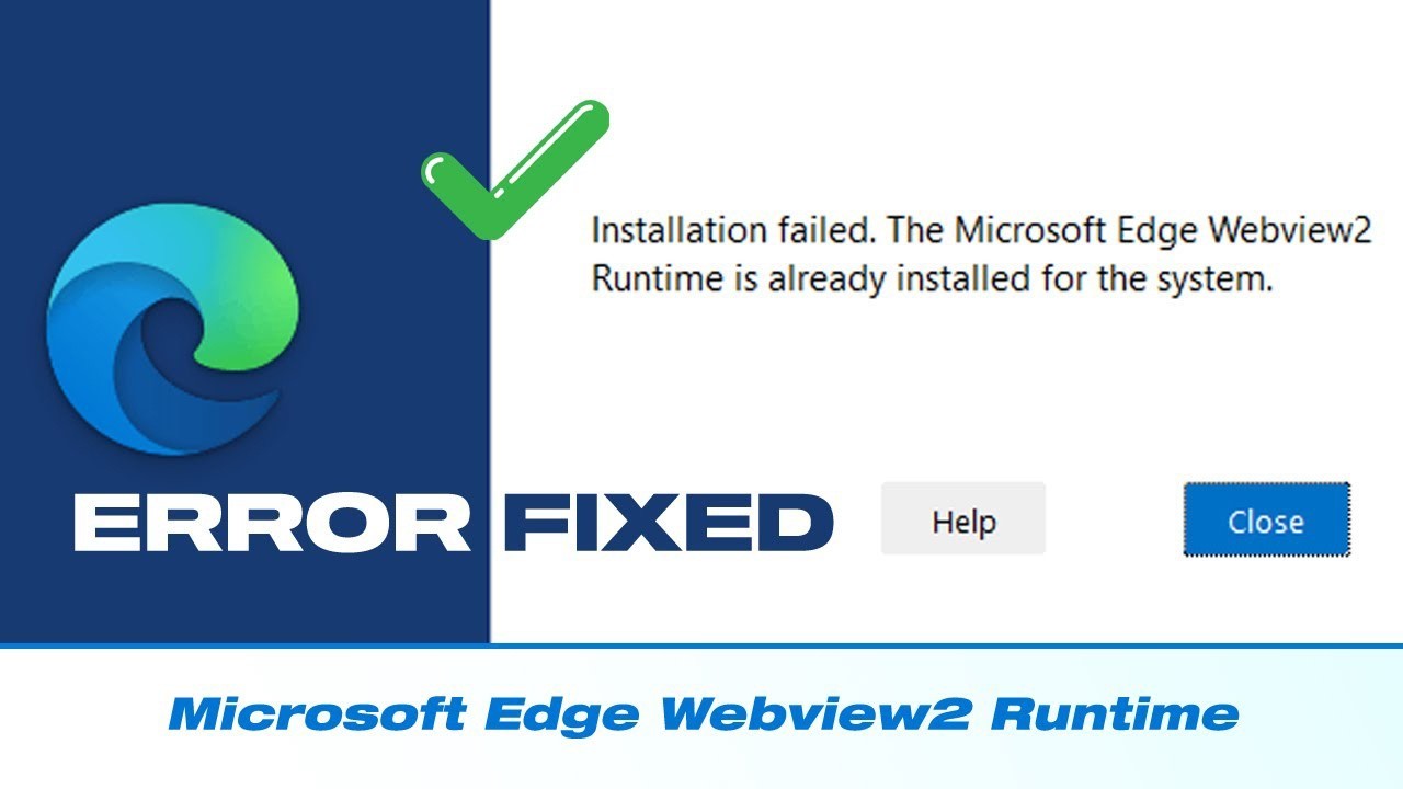 Fix Installation Failed The Microsoft Edge Webview2 Runtime Is