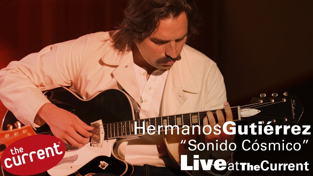 Hermanos Gutiérrez Sonido Cósmico Live For The Current Youtube Music