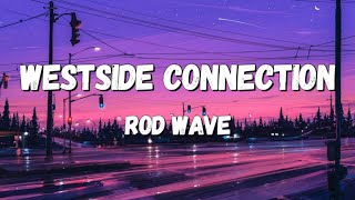 Rod Wave Westside Connection Lyrics Apollo Plug Mp3 Music & Mp4 video ...