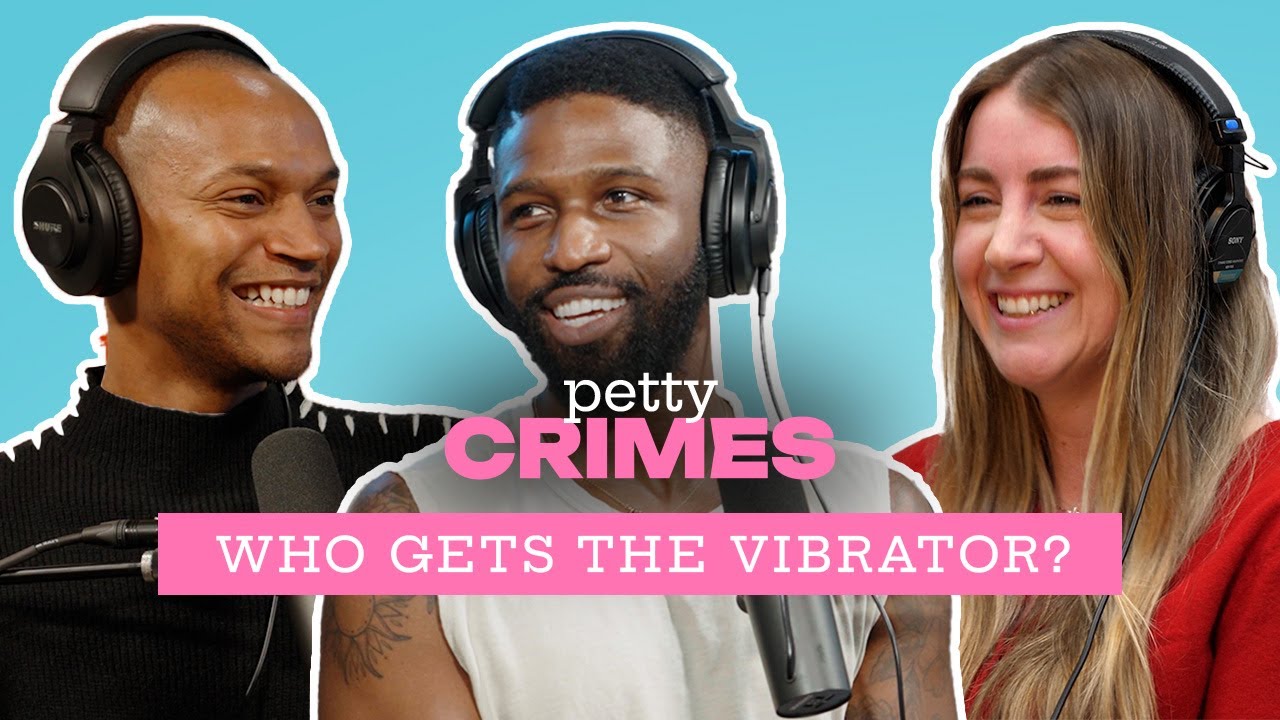 Who Gets The Vibrator Featuring Brandon Kyle Goodman Petty Crimes