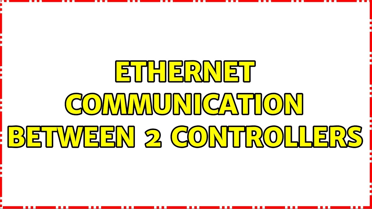 Ethernet Communication Between 2 Controllers Youtube
