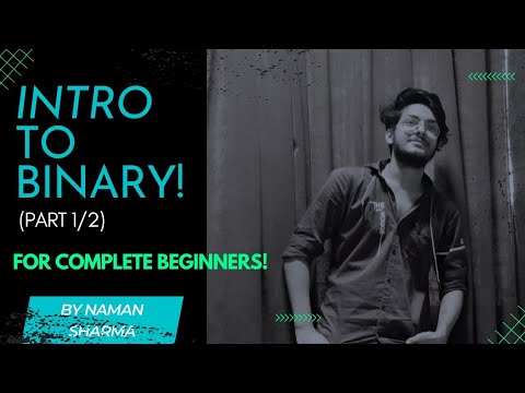 Computer Science 2 Introduction To Binary Part 1 2 Youtube
