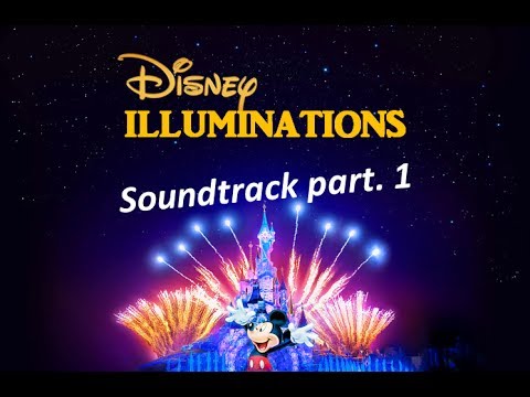 Disney Illuminations Soundtrack Opening Intro Partie 1 Youtube