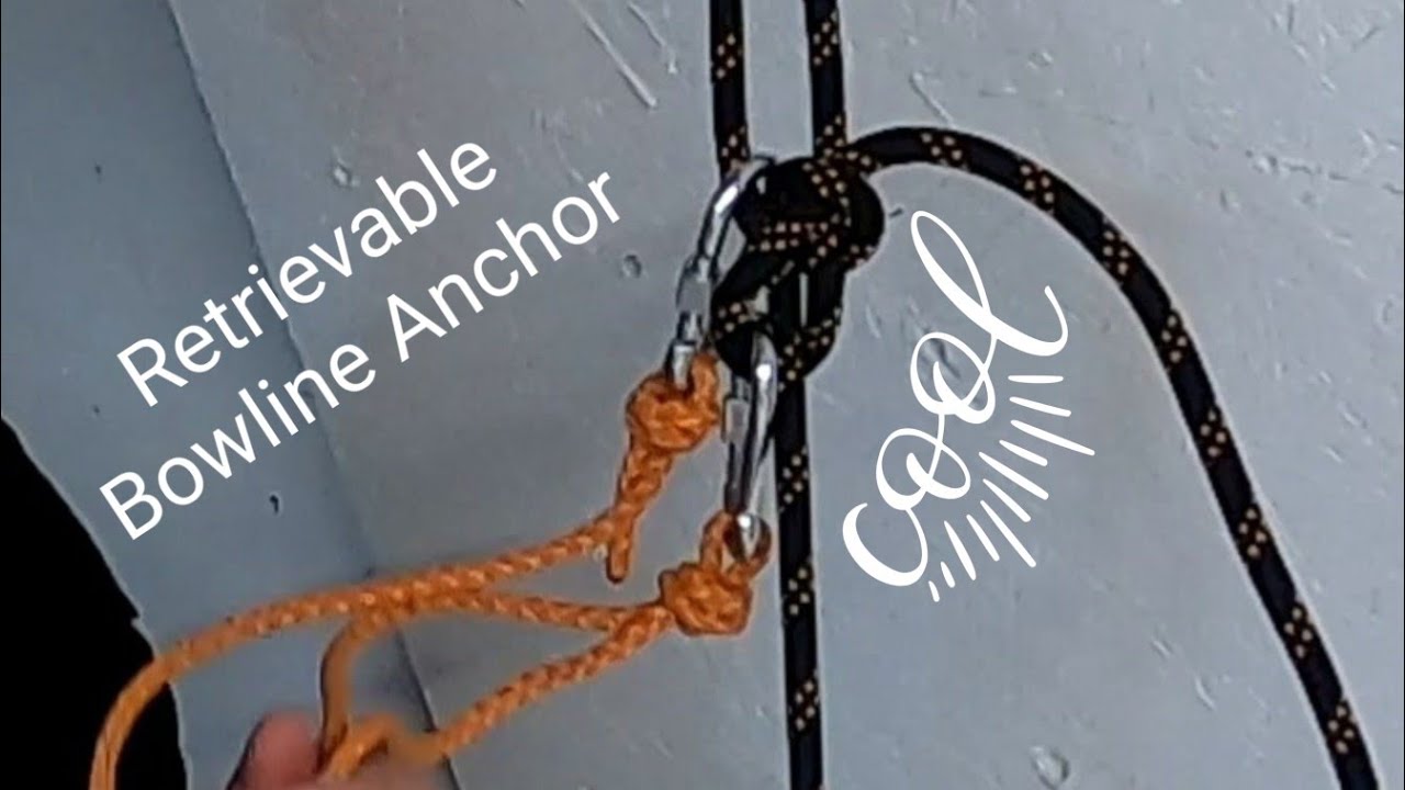How To Rig A Retrievable Rappelling Anchor Bowline Youtube