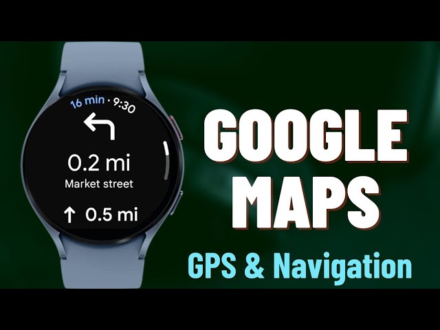 Google Maps On Galaxy Watch Every Features Explained 42 Off