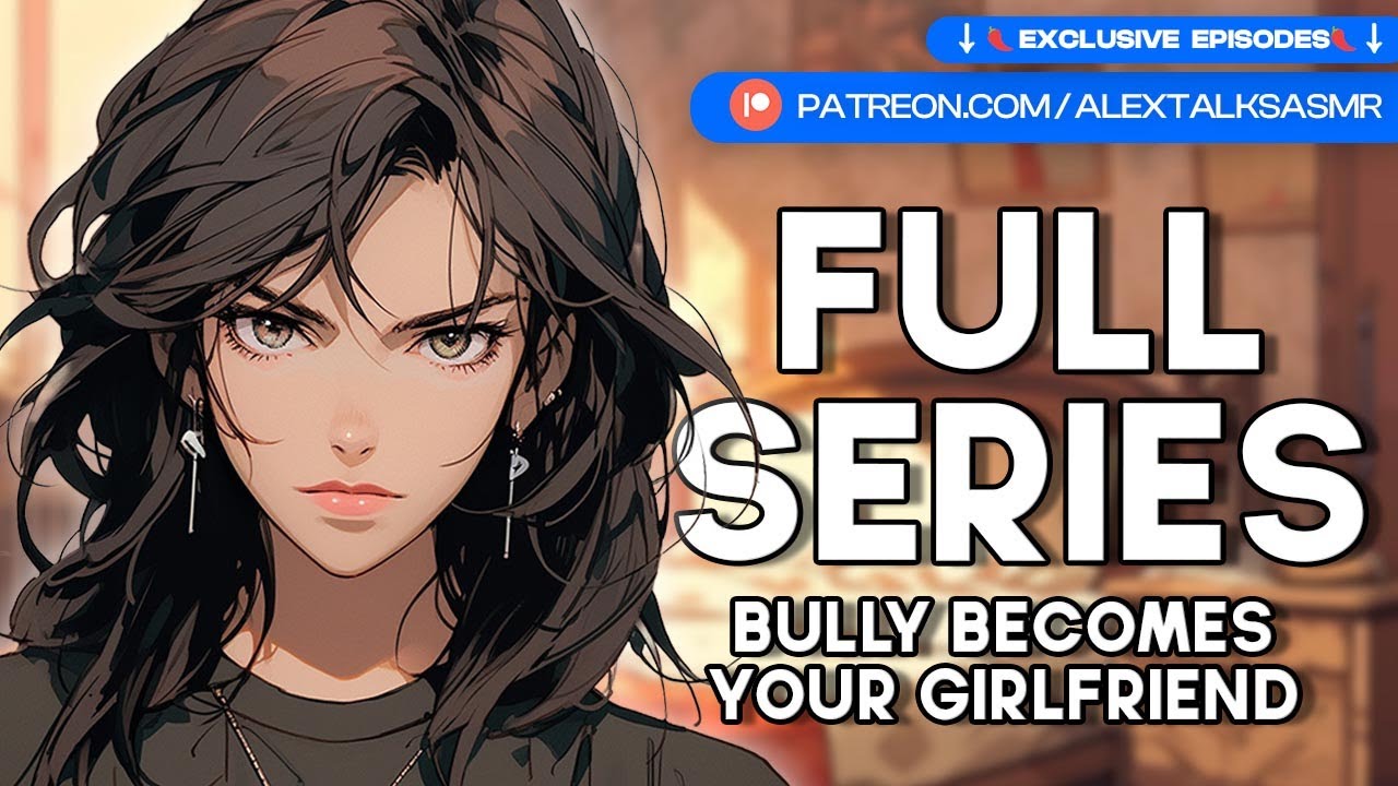 F4m Popular Bully Becomes Your Girlfriend Full Series Wholesome