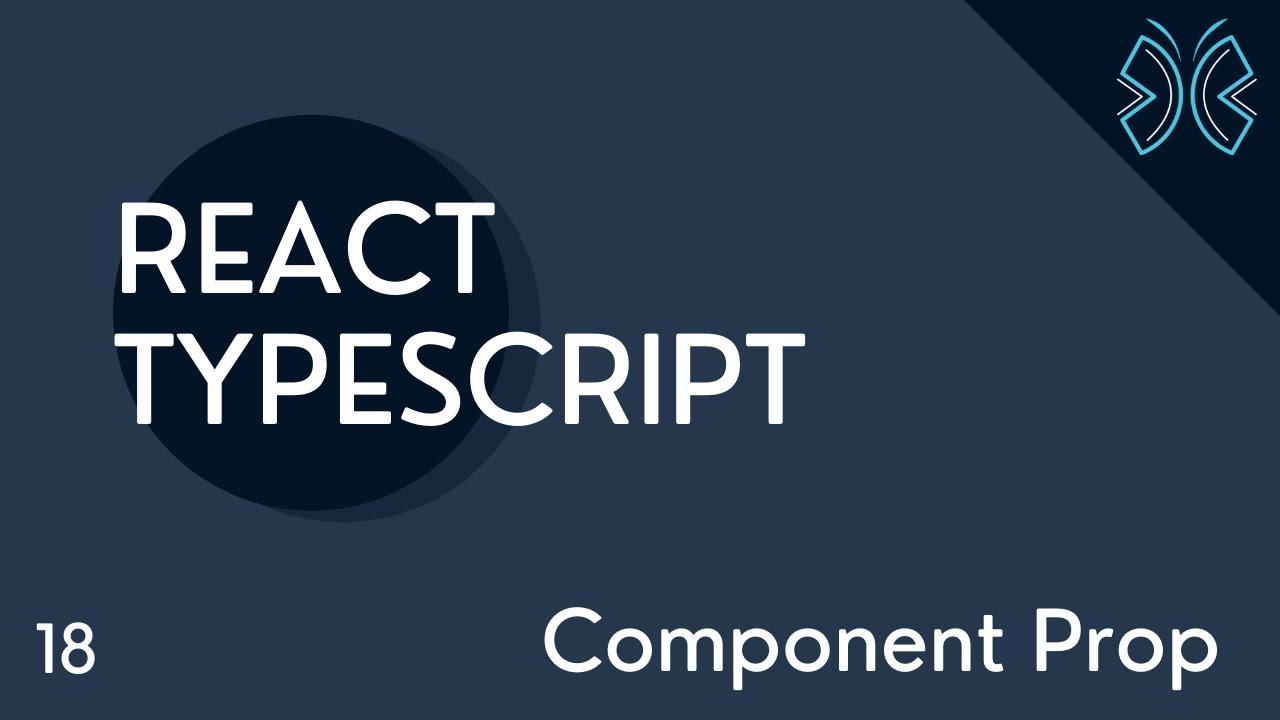 React Typescript Tutorial 18 Component Prop Youtube