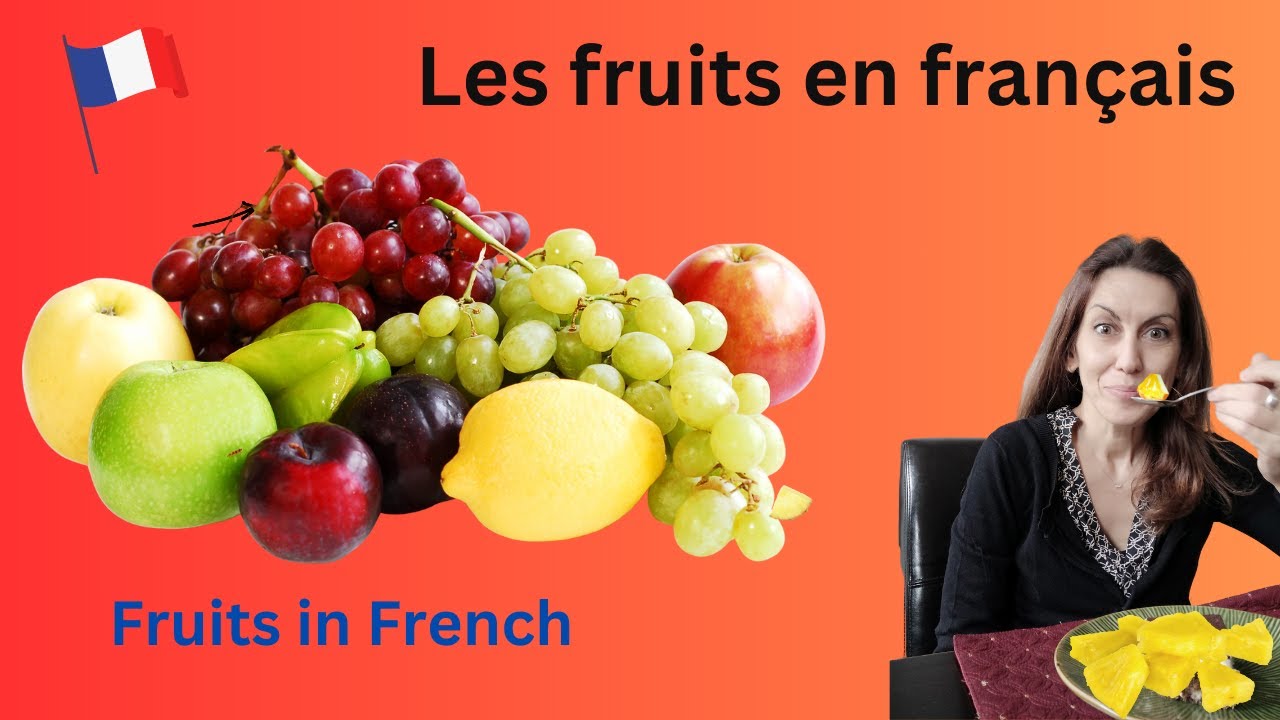 Fruits In French Pronunciation At Levi Skipper Blog